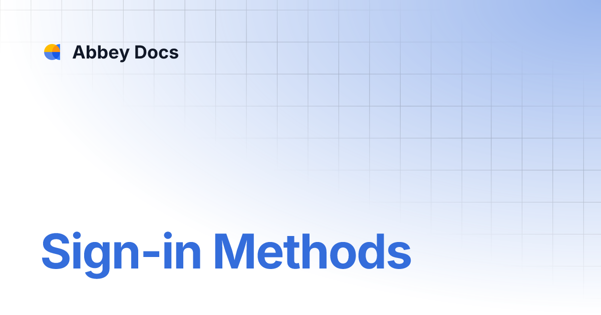 Sign-in Methods | Abbey Docs